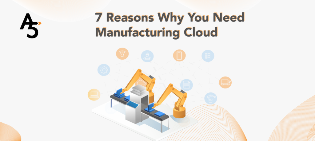 7 Reasons Why You Need Manufacturing Cloud