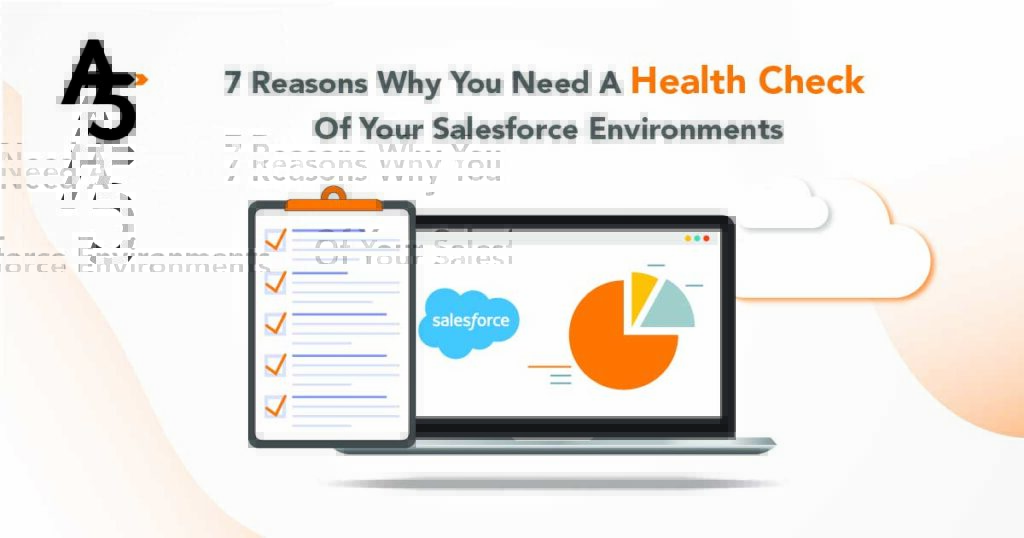 7 Reasons Why You Need a Salesforce Health Check